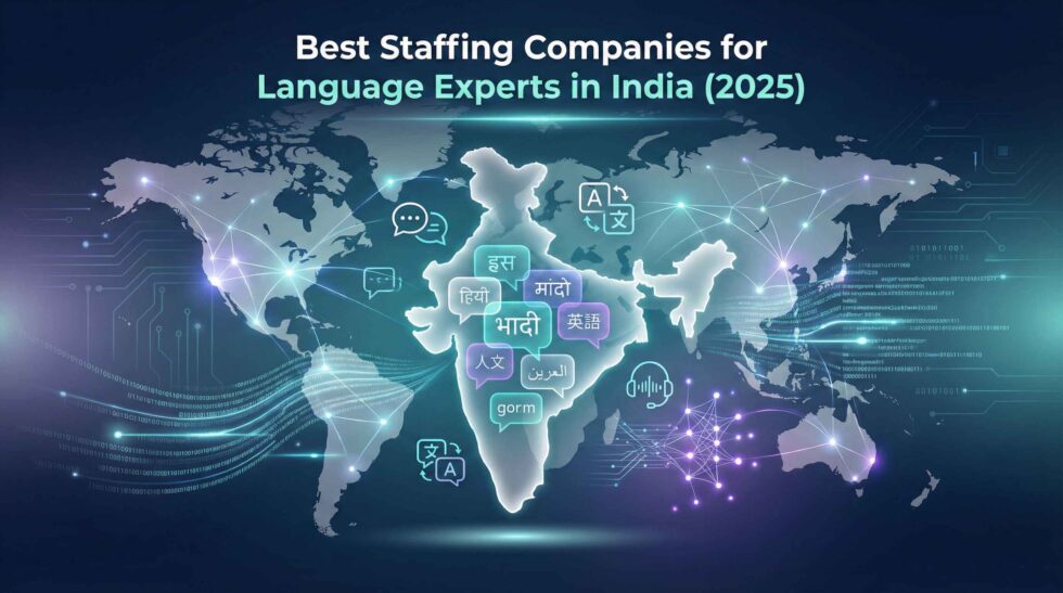 Best Staffing Companies for Language Experts in India | 2025 Guide
